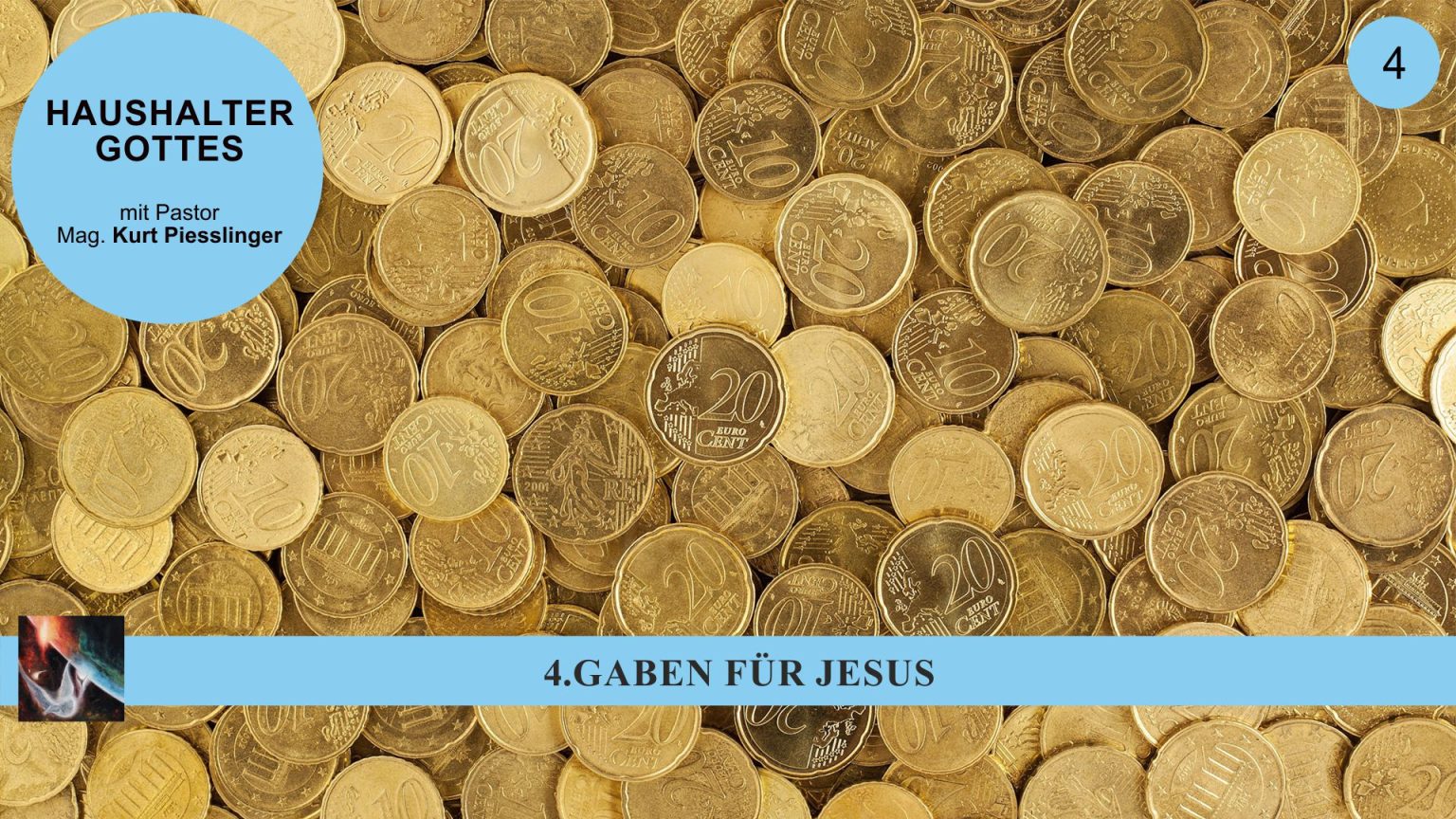 4.Gaben für Jesus | HAUSHALTER GOTTES – Weisheiten der Bibel
